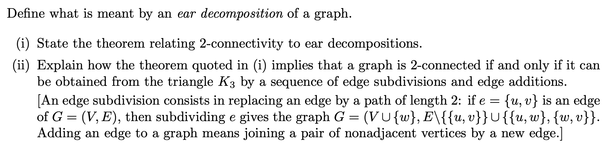 Solved Define what is meant by an ear decomposition of a | Chegg.com