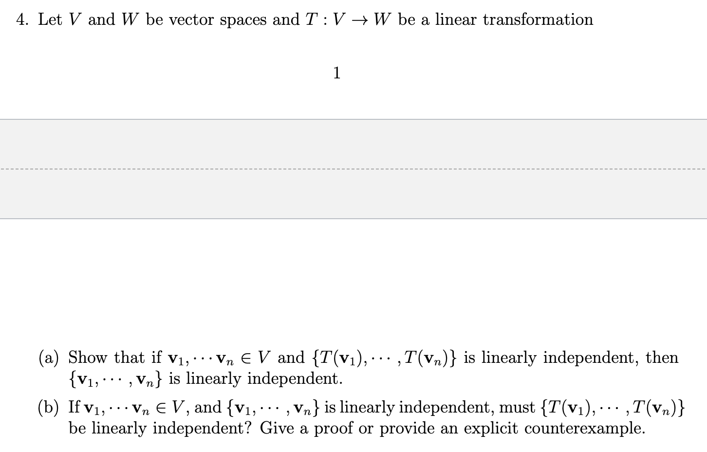 Solved 4. Let V and W be vector spaces and T:V→W be a linear | Chegg.com