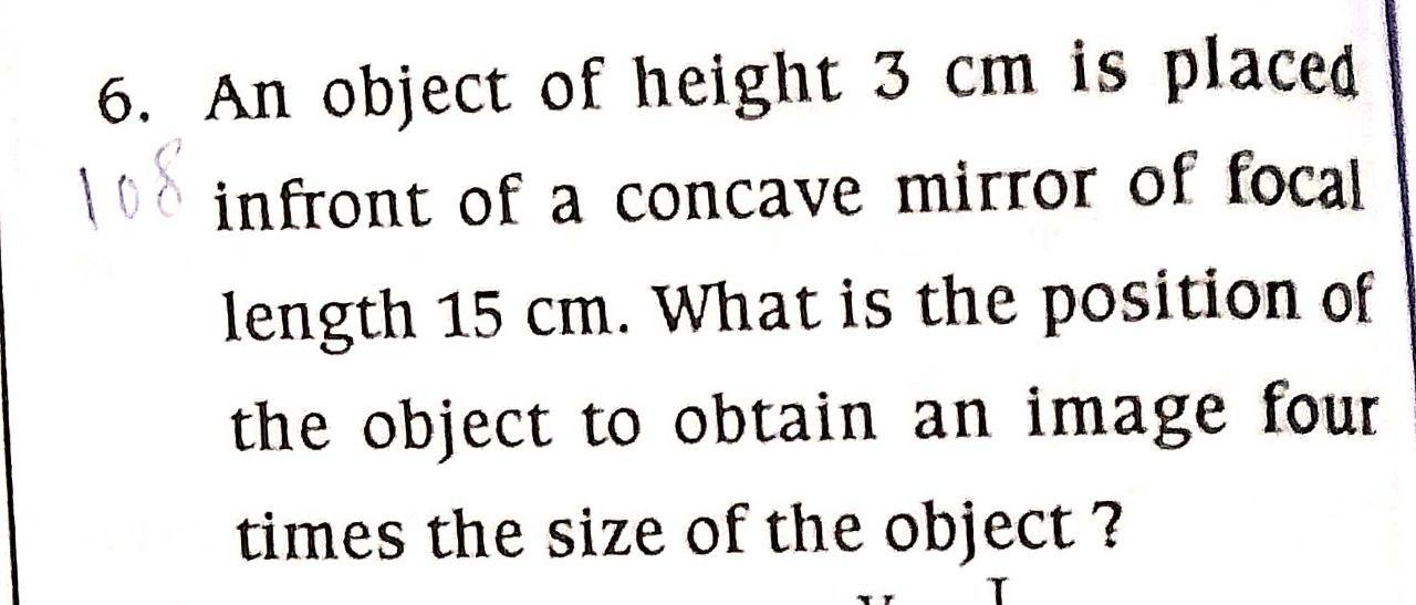 Solved 108. 6. An object of height 3 cm is placed infront of | Chegg.com