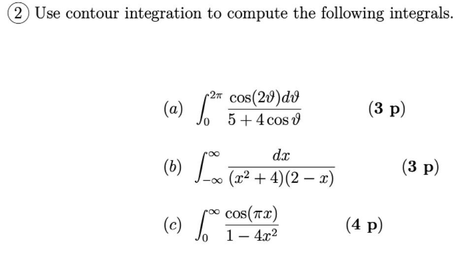 Solved (2) Use contour integration to compute the following | Chegg.com