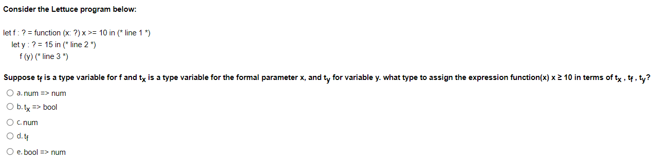 Solved Consider the Lettuce program below: let f:?= function | Chegg.com