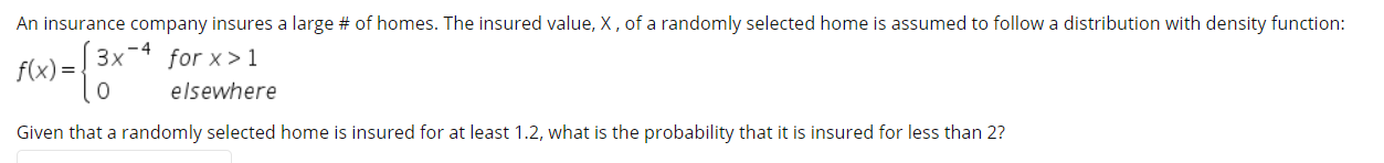Solved An insurance company insures a large # of homes. The | Chegg.com