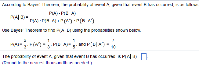 Solved According to Bayes' Theorem, the probability of event | Chegg.com