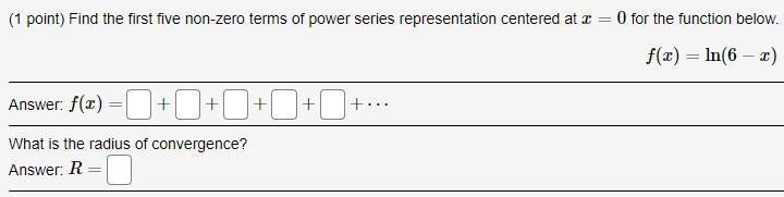 Solved (1 point) Find the first five non-zero terms of power | Chegg.com