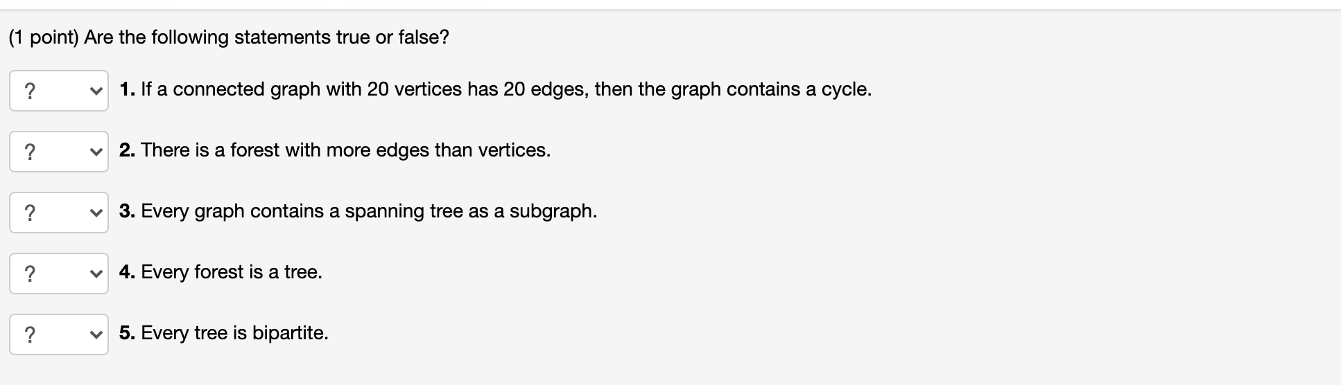 Solved (1 point) Are the following statements true or false? | Chegg.com