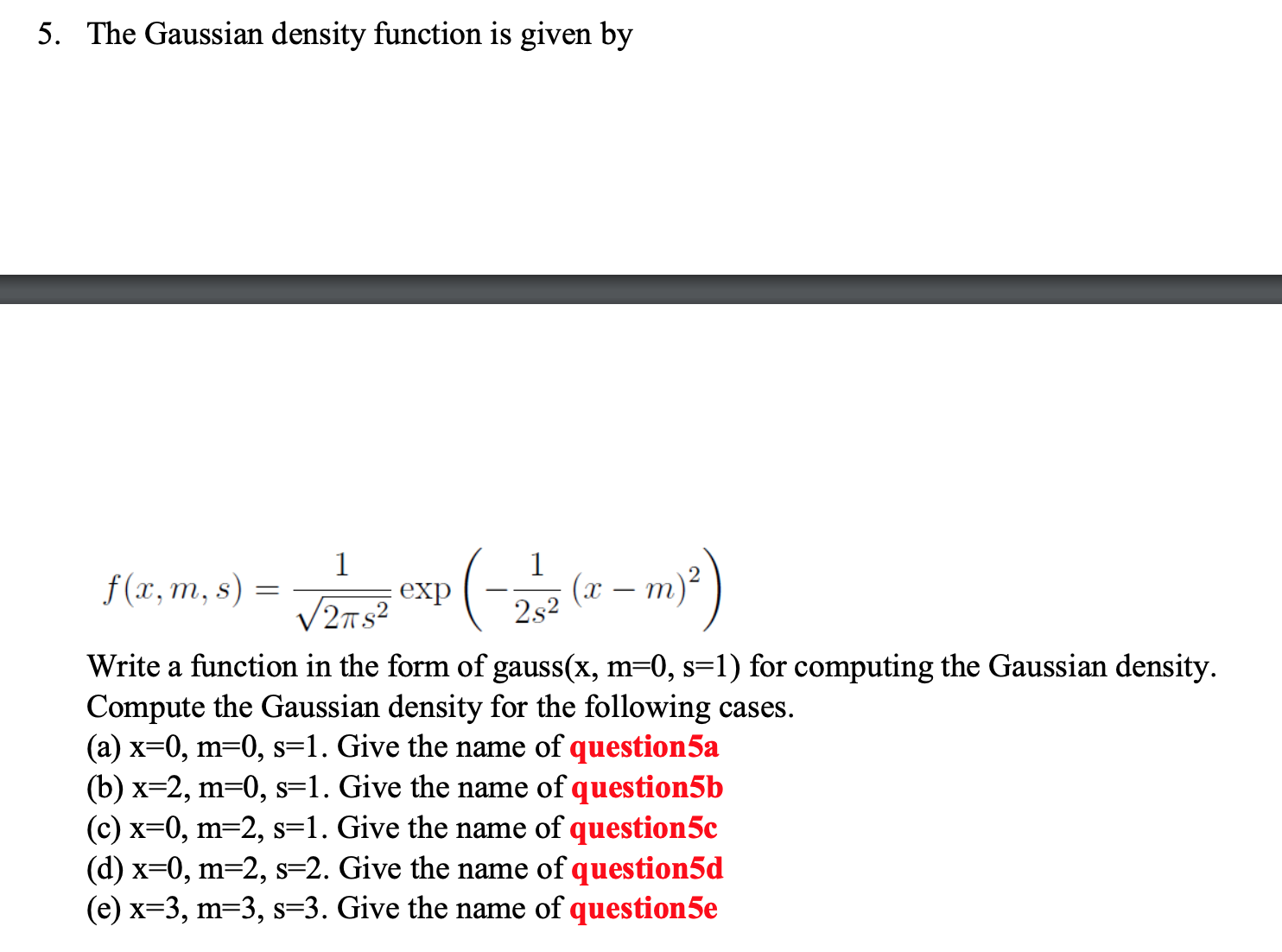 Solved 5. The Gaussian density function is given by | Chegg.com