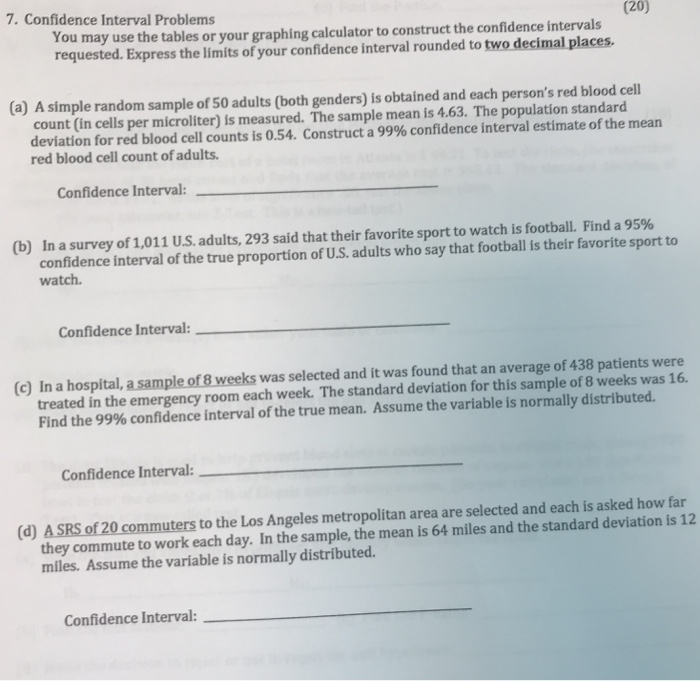 Solved 7. Confidence Interval Problems (20) You may use the | Chegg.com