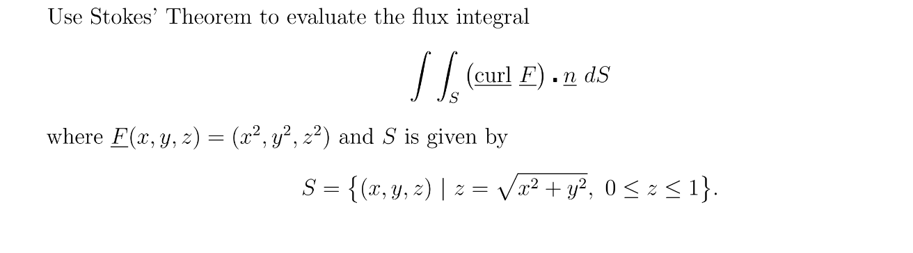 Solved Use Stokes' Theorem to evaluate the flux integral | Chegg.com