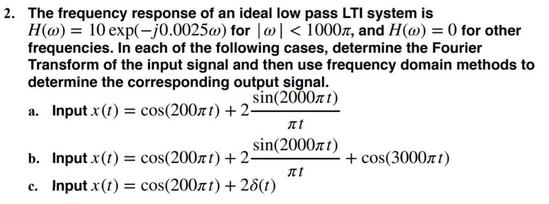 Solved 2. The frequency response of an ideal low pass LTI | Chegg.com