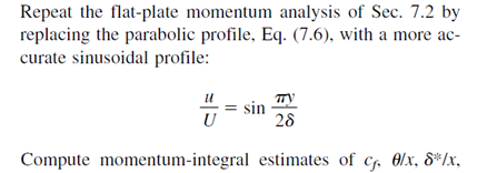 Solved Repeat the flat-plate momentum analysis of Sec. 7.2 | Chegg.com