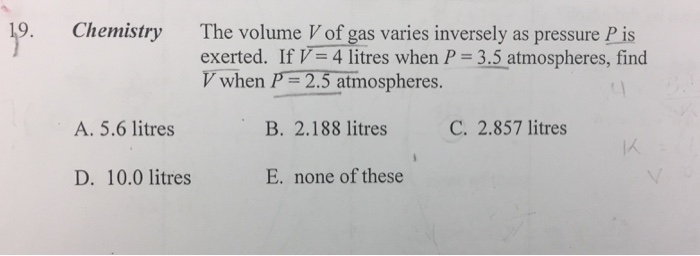 Solved Chemistry The Volume V Of Gas Varies Inversely As
