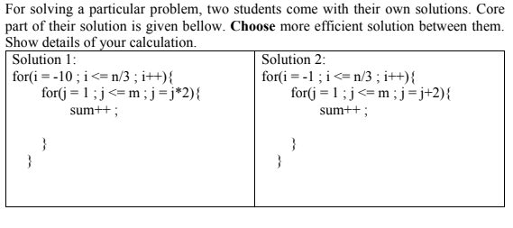 Solved For solving a particular problem, two students come | Chegg.com