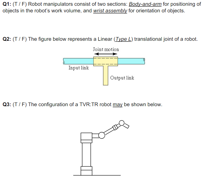 Solved Q1: (T/F) Robot manipulators consist of two sections: | Chegg.com
