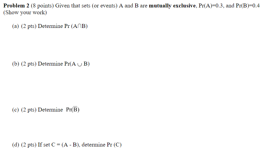 Solved Problem 2 (8 points) Given that sets (or events) A | Chegg.com