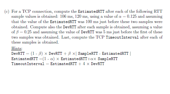Solved (c) For a TCP connection, compute the EstimatedRTT | Chegg.com