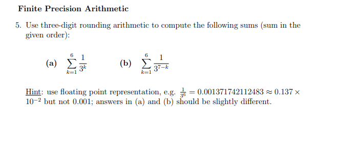 Solved Finite Precision Arithmetic 5. Use three-digit | Chegg.com