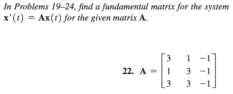 Solved In Problems 19-24, find a fundamental matrix for the | Chegg.com