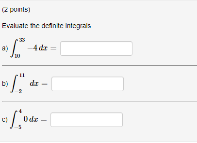 Solved Evaluate the definite integrals a) ∫1033−4dx= b) | Chegg.com