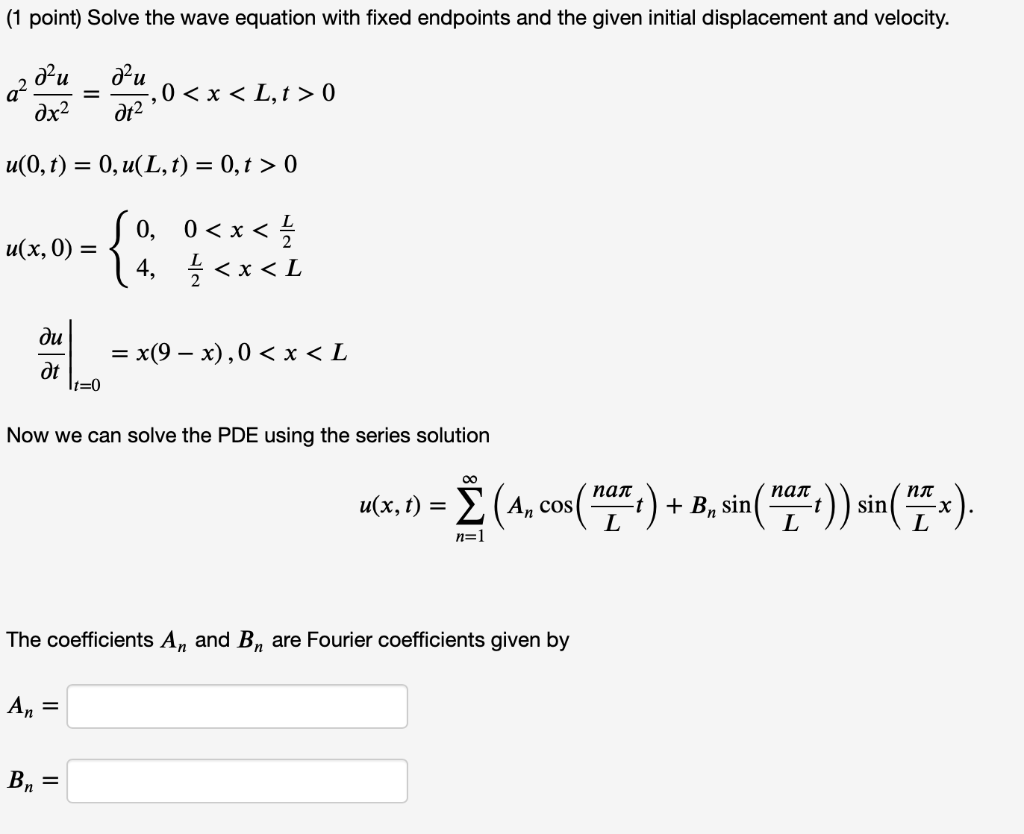 Solved (1 point) Solve the wave equation with fixed | Chegg.com