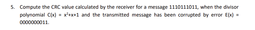 Solved Compute the CRC value calculated by the receiver for | Chegg.com