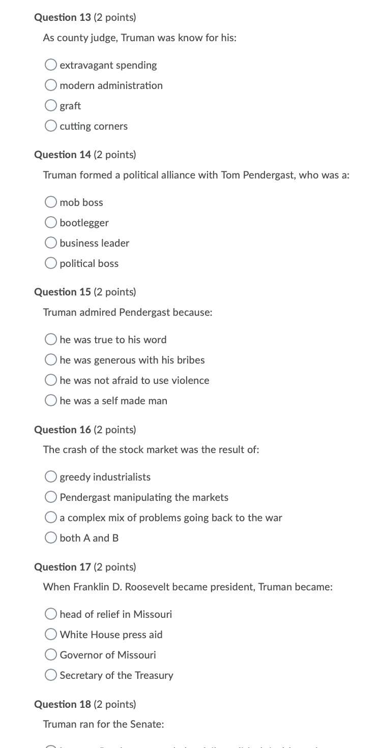 Solved Question 13 (2 points) As county judge, Truman was | Chegg.com