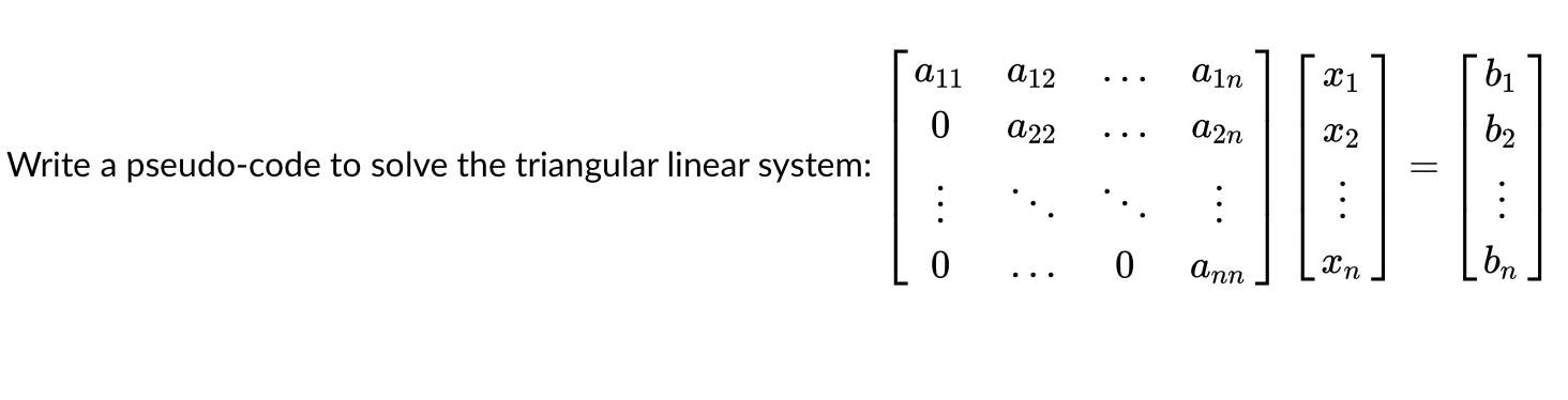 Solved b1 b2 Write a pseudo-code to solve the triangular | Chegg.com