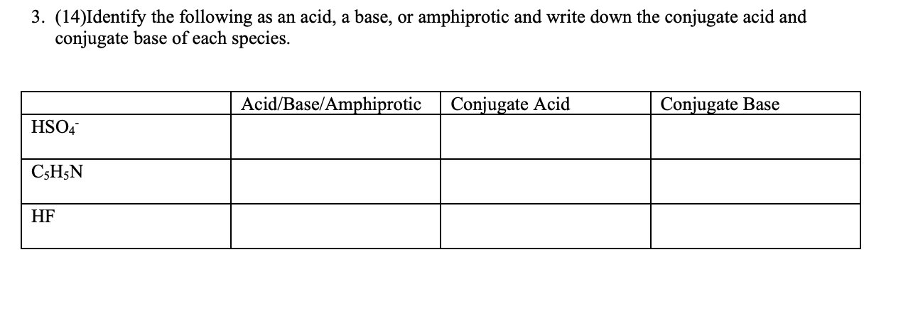 Solved 3. (14)Identify the following as an acid, a base, or | Chegg.com