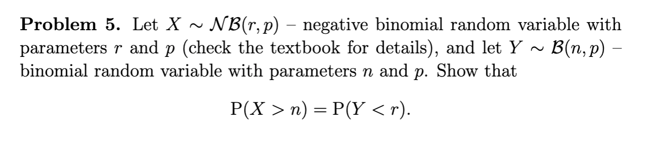 Solved Problem 5. Let X ~ NB(r, p) – negative binomial | Chegg.com