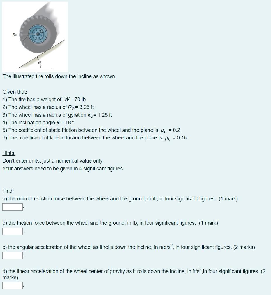 Solved RY The illustrated tire rolls down the incline as | Chegg.com