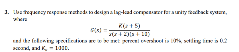 3. Use frequency response methods to design a | Chegg.com