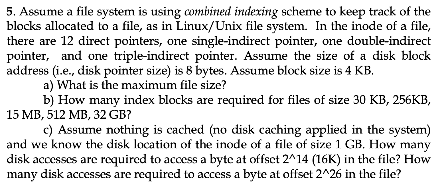 Solved 5. Assume a file system is using combined indexing | Chegg.com