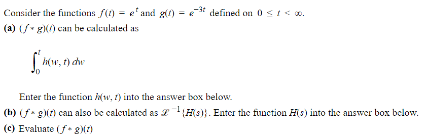 Solved Consider the functions f(t)=et and g(t)=e−3t defined | Chegg.com