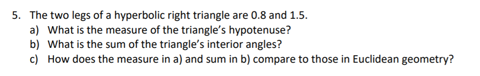 Solved 5. The two legs of a hyperbolic right triangle are | Chegg.com