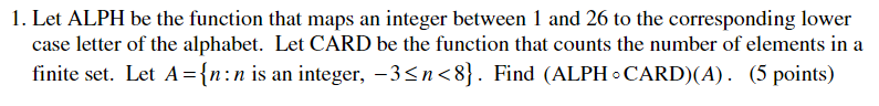 Solved 1. Let ALPH be the function that maps an integer | Chegg.com