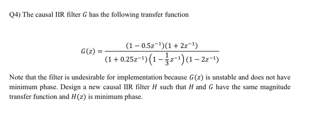 Q4) The causal IIR filter G has the following | Chegg.com