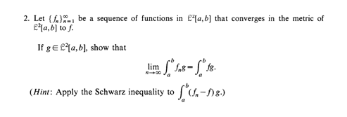 Solved 2. Let {fn}n=1∞ be a sequence of functions in L2[a,b] | Chegg.com