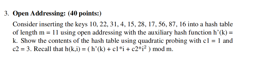 Solved 3. Open Addressing: (40 points:) Consider inserting | Chegg.com