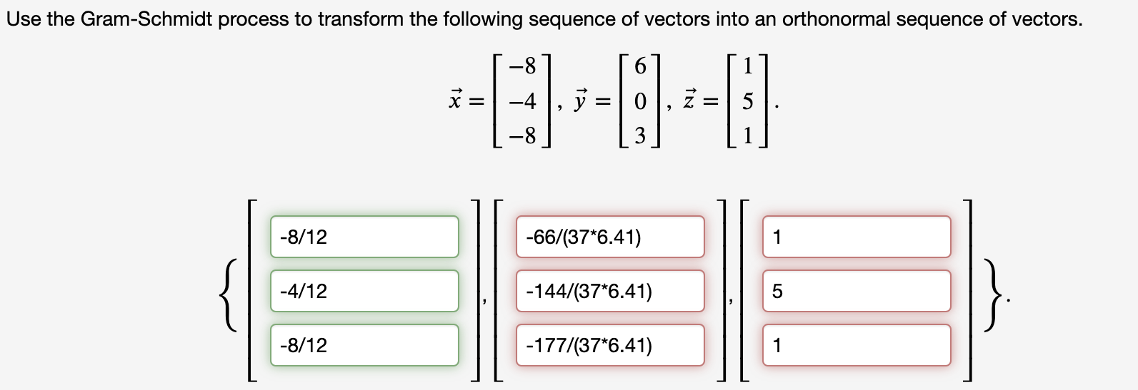 Solved Use the Gram-Schmidt process to transform the | Chegg.com
