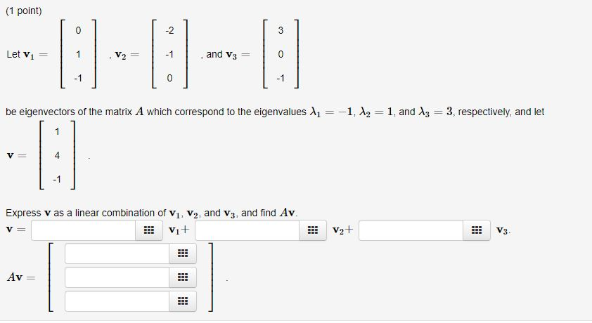Solved (1 point) Let v1 = 1 , V2 = -1 , and V3 = 1 be | Chegg.com