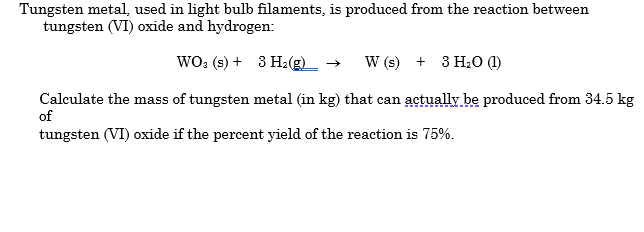 Solved Tungsten metal, used in light bulb filaments, is | Chegg.com