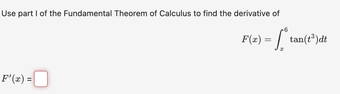 Solved Use part I of the Fundamental Theorem of Calculus to | Chegg.com