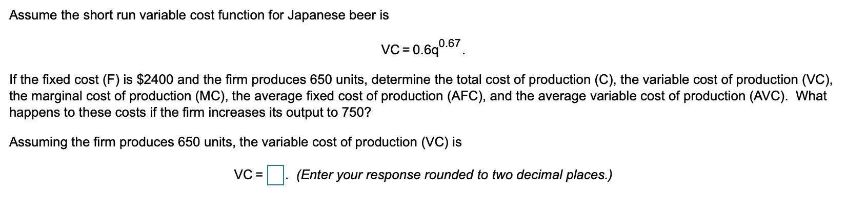 Solved Assume the short run variable cost function for | Chegg.com