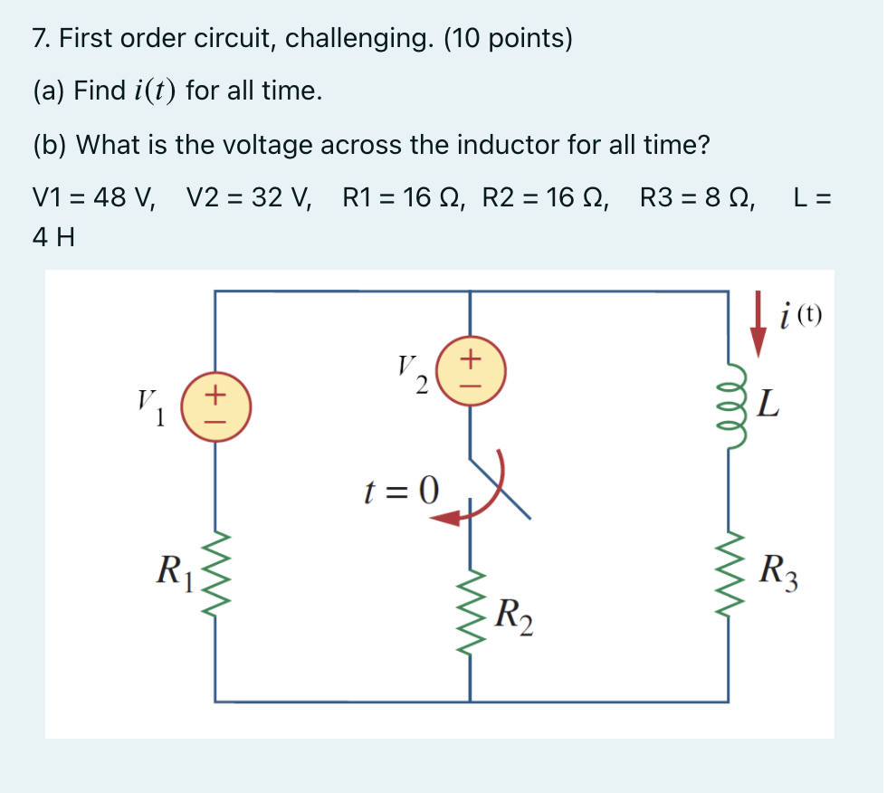Solved 7. First order circuit, challenging. (10 points) (a) | Chegg.com