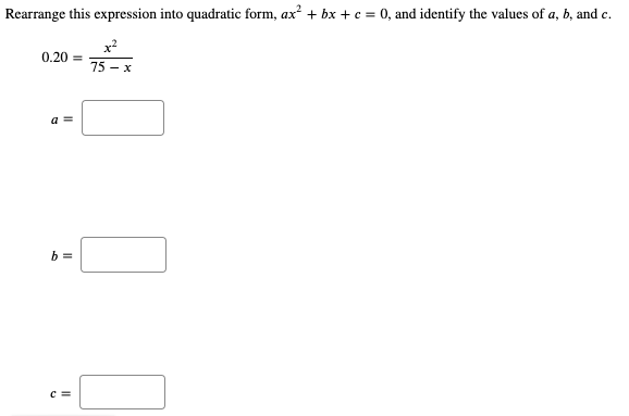 Solved Rearrange this expression into quadratic form, ax' + | Chegg.com