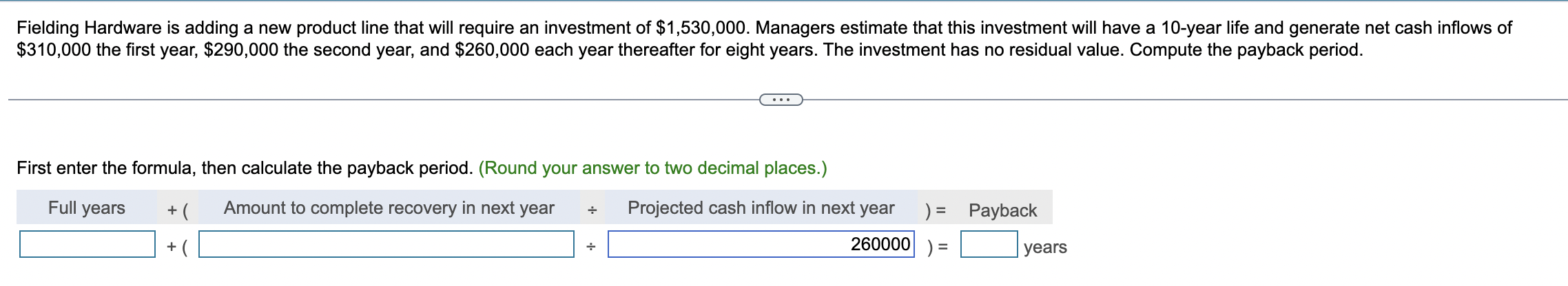 Solved Fielding Hardware is adding a new product line that | Chegg.com