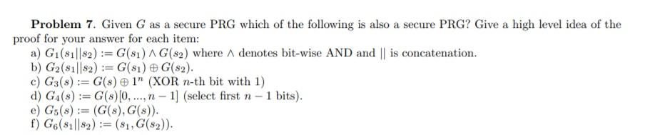 Problem 7. Given G as a secure PRG which of the | Chegg.com