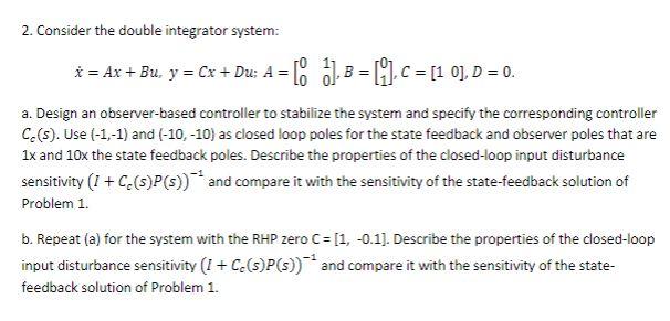 Solved 2. Consider the double integrator system: | Chegg.com