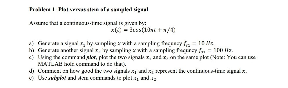 Solved Problem 1: Plot versus stem of a sampled signal | Chegg.com