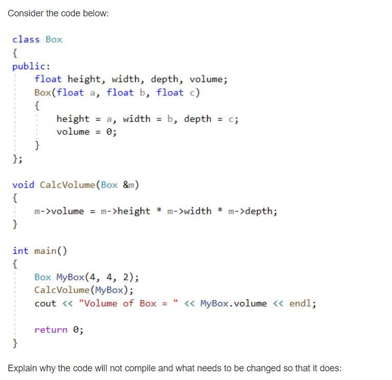 Solved Consider the code below: class Box { public: float | Chegg.com