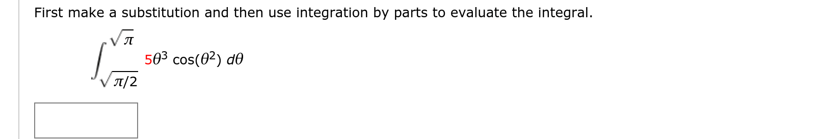 Solved First make a substitution and then use integration by | Chegg.com
